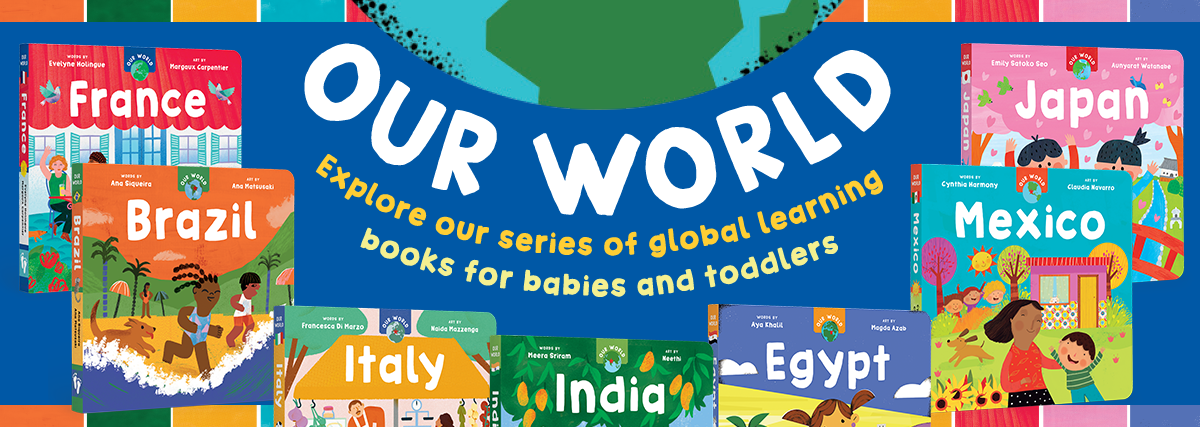 Our World Series | Ages 0-4 years | Barefoot Books