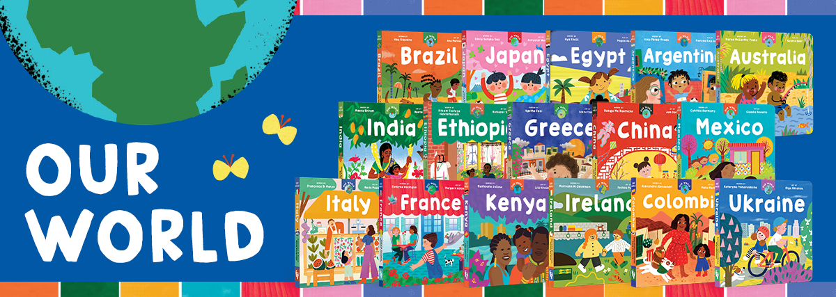 Our World Series | Ages 0-4 years | Barefoot Books