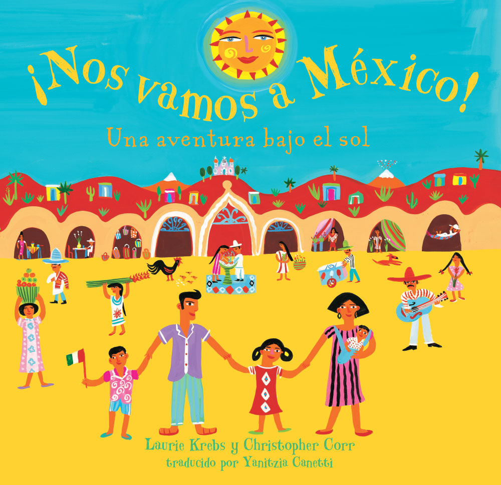 ¡Nos vamos a México! (Off We Go to Mexico!) | Barefoot Books