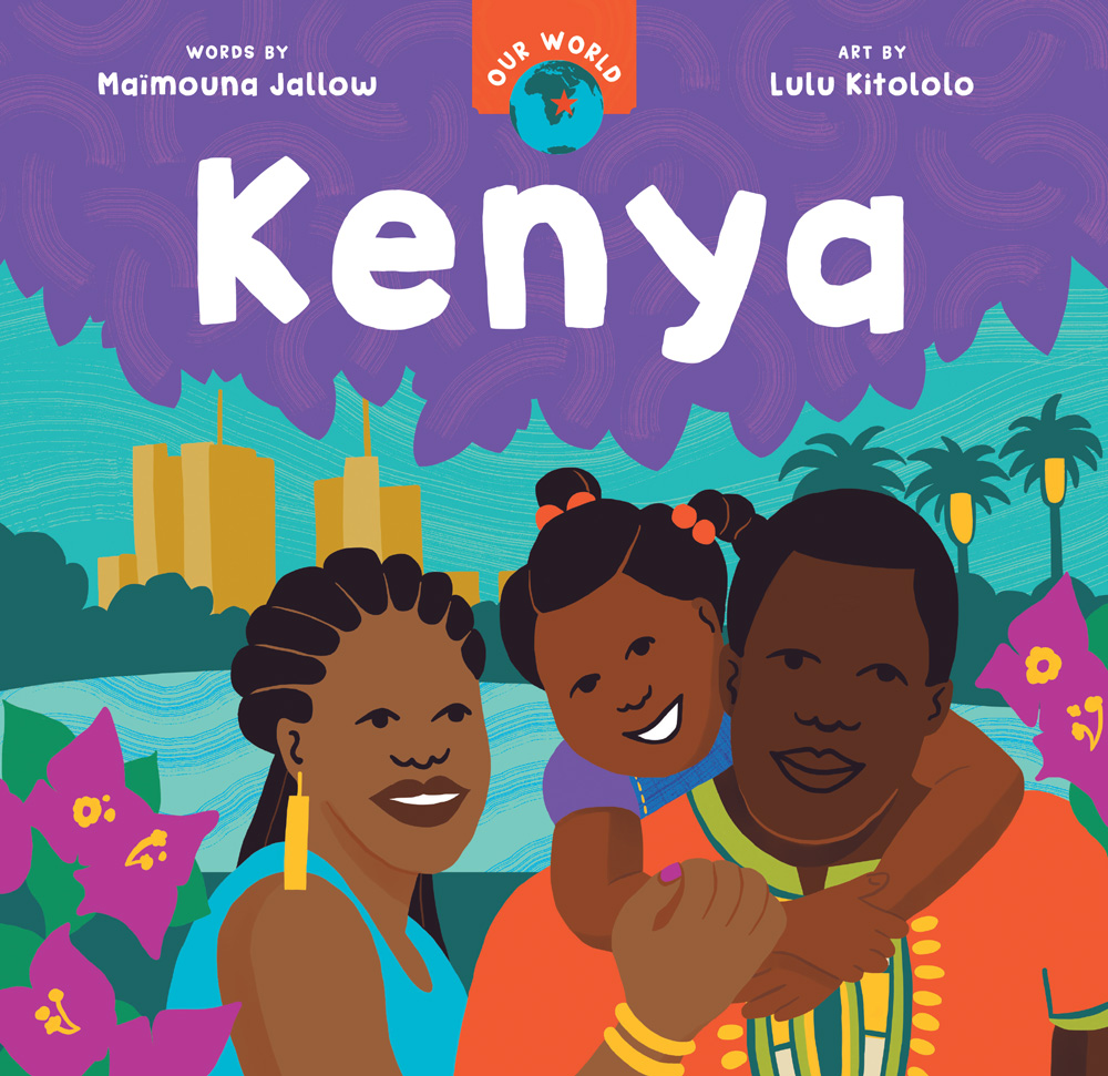 Our World: Kenya | Ages 0-4 years | Board Book | Barefoot Books